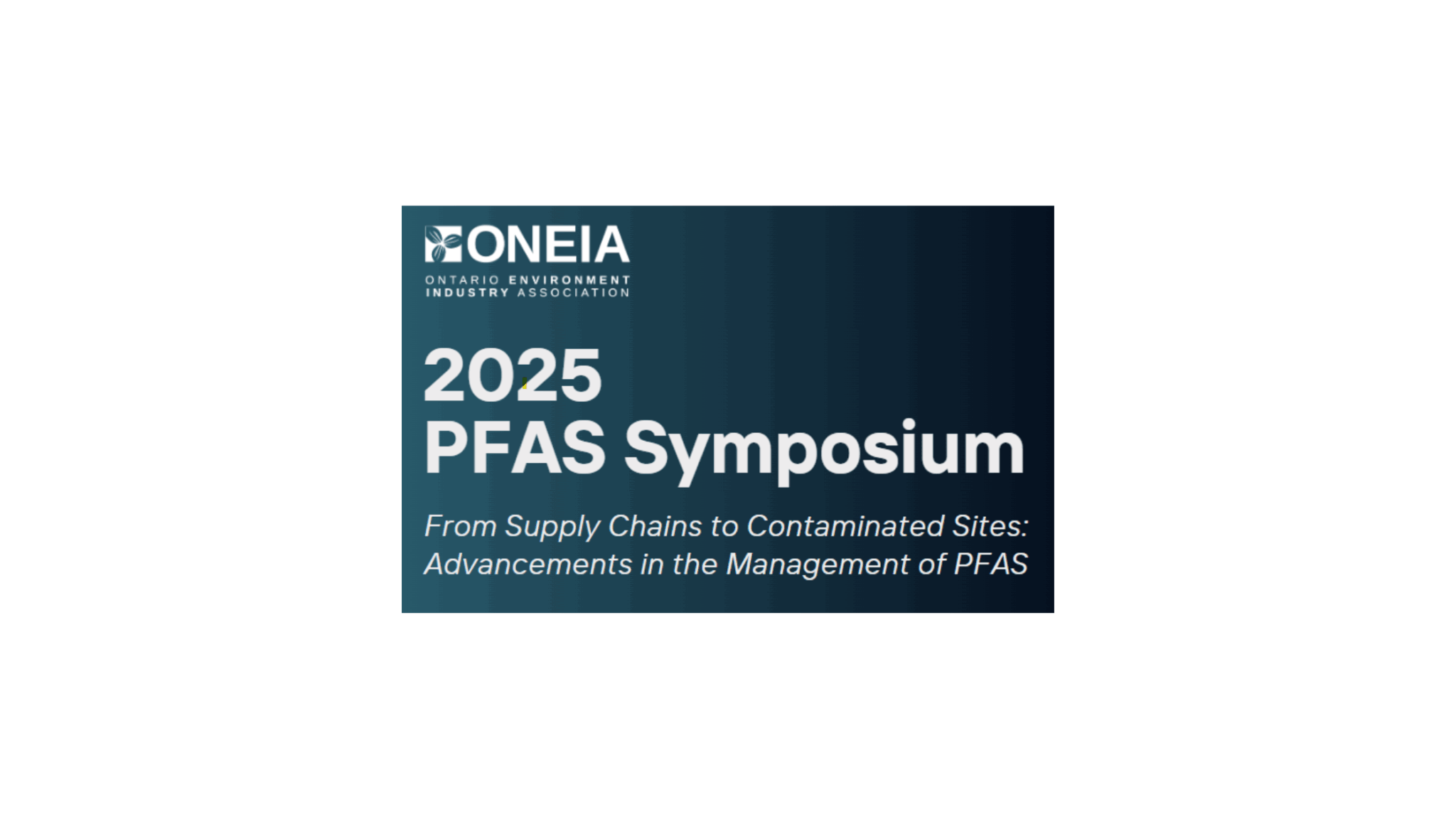 Ontario Environment Industry Association (ONEIA) 2025 PFAS Symposium - Mann Lawyers